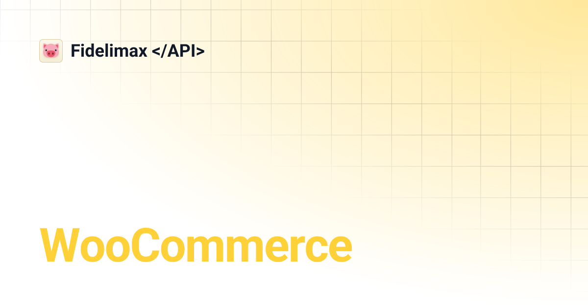WooCommerce | Fidelimax